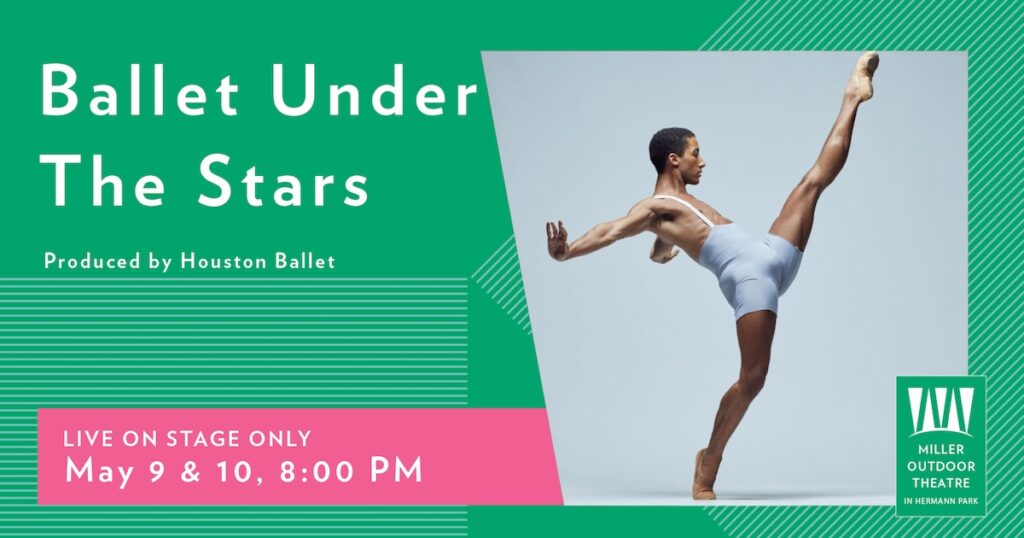 Houston Ballet: Ballet Under The Stars at Miller Outdoor Theatre | 365 ...